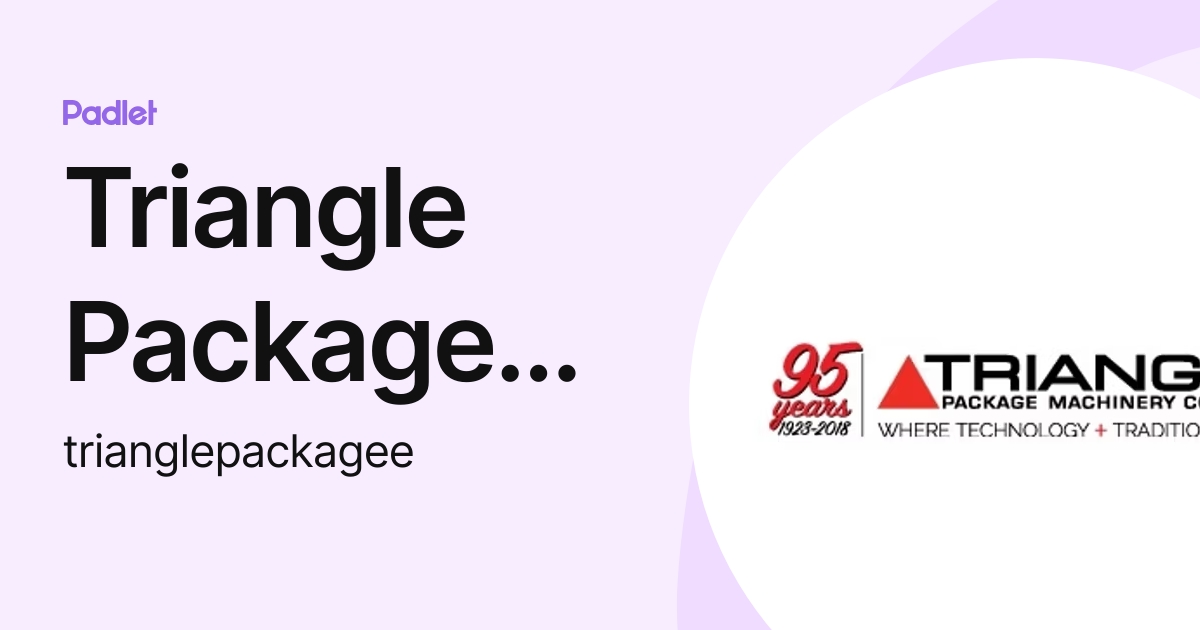 Triangle Package Machinery Co. (trianglepackagee) profile | Padlet
