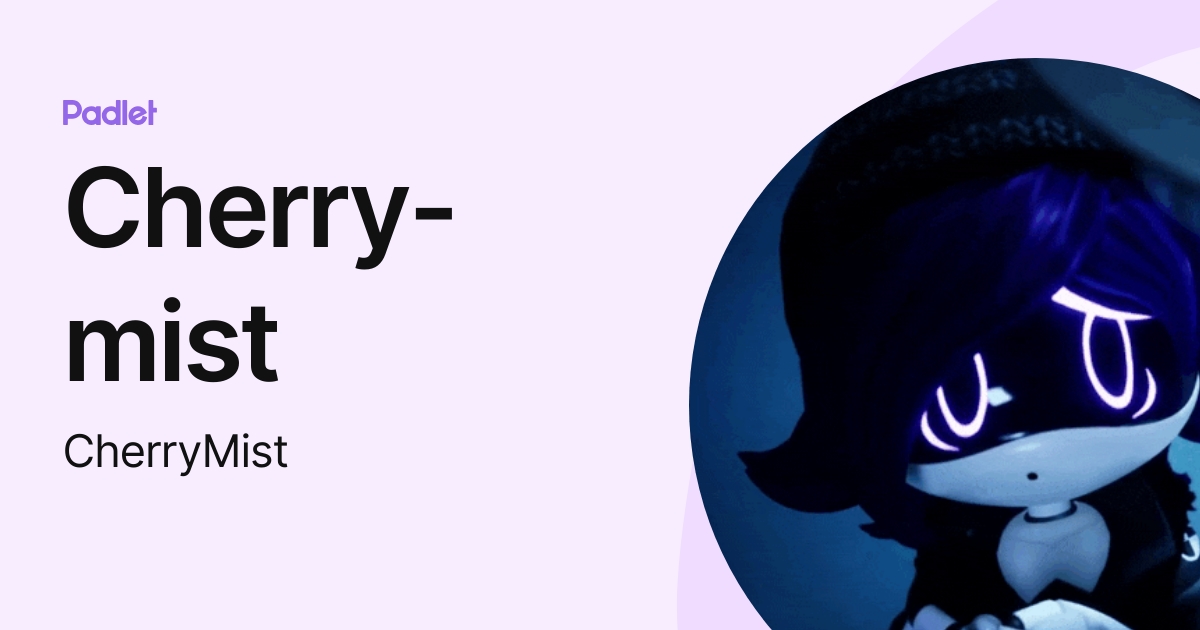 Cherry-mist (CherryMist) profile | Padlet