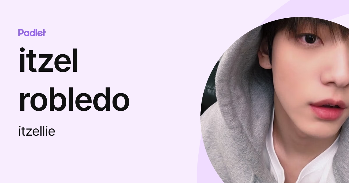 itzel robledo (itzellie) profile | Padlet