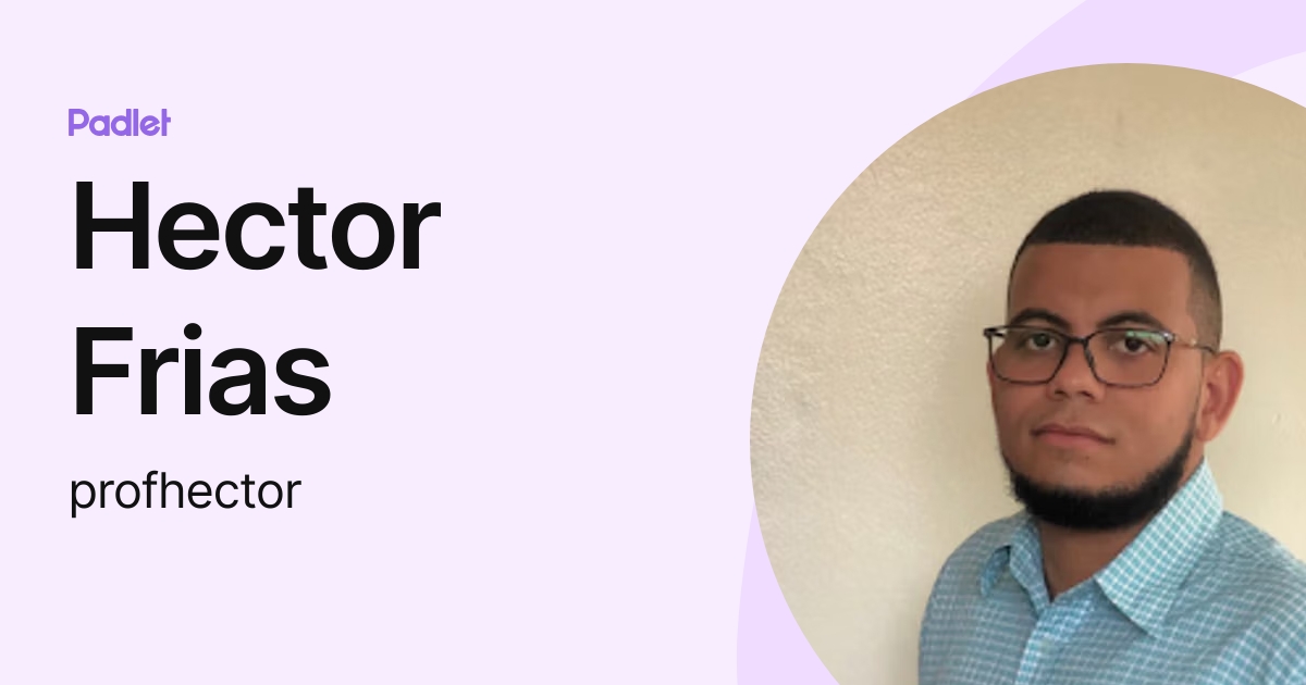 Hector Frias (profhector) perfil | Padlet