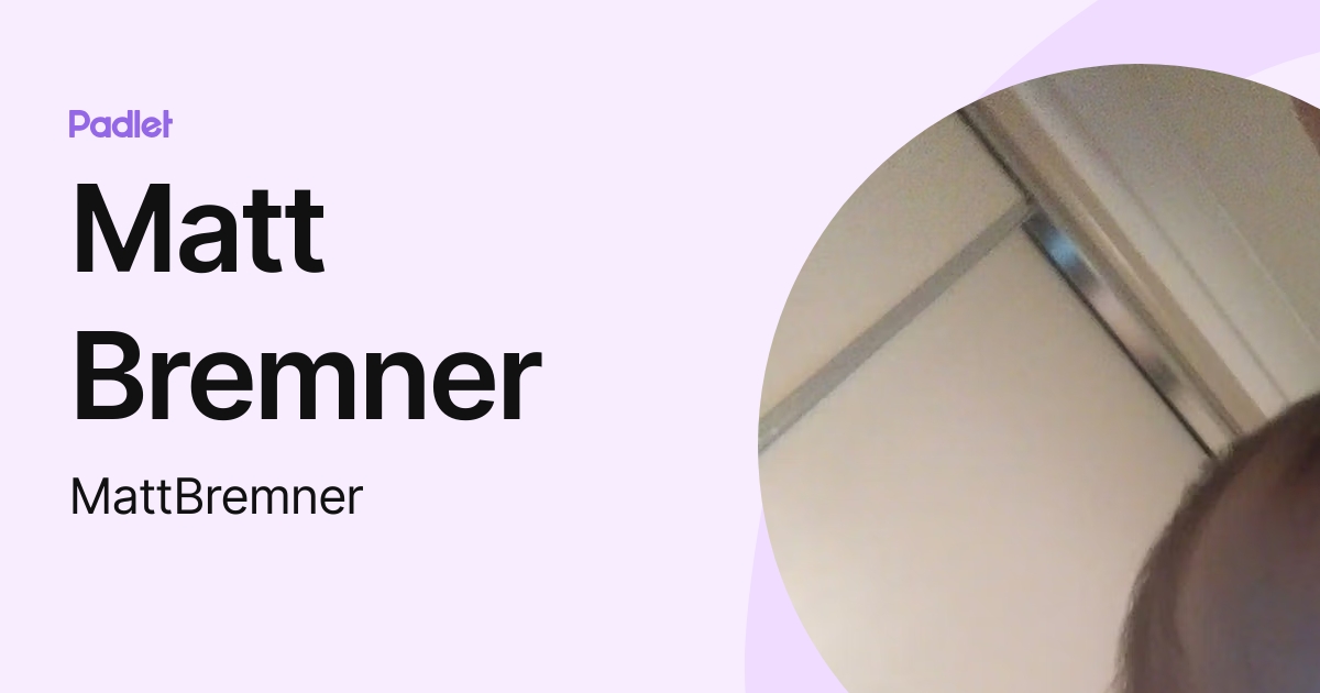 Matt Bremner (MattBremner) profile | Padlet