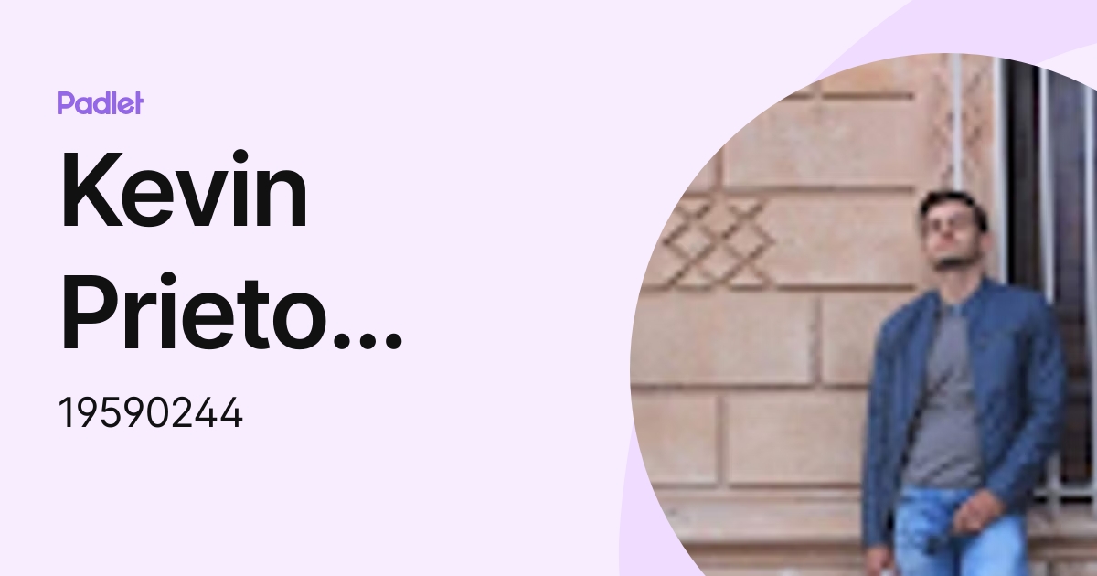 Kevin Prieto Martínez (19590244) profile | Padlet