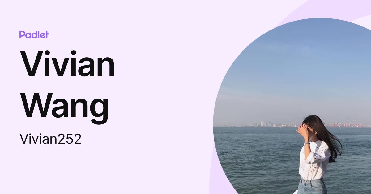 Vivian Wang (Vivian252) profile | Padlet
