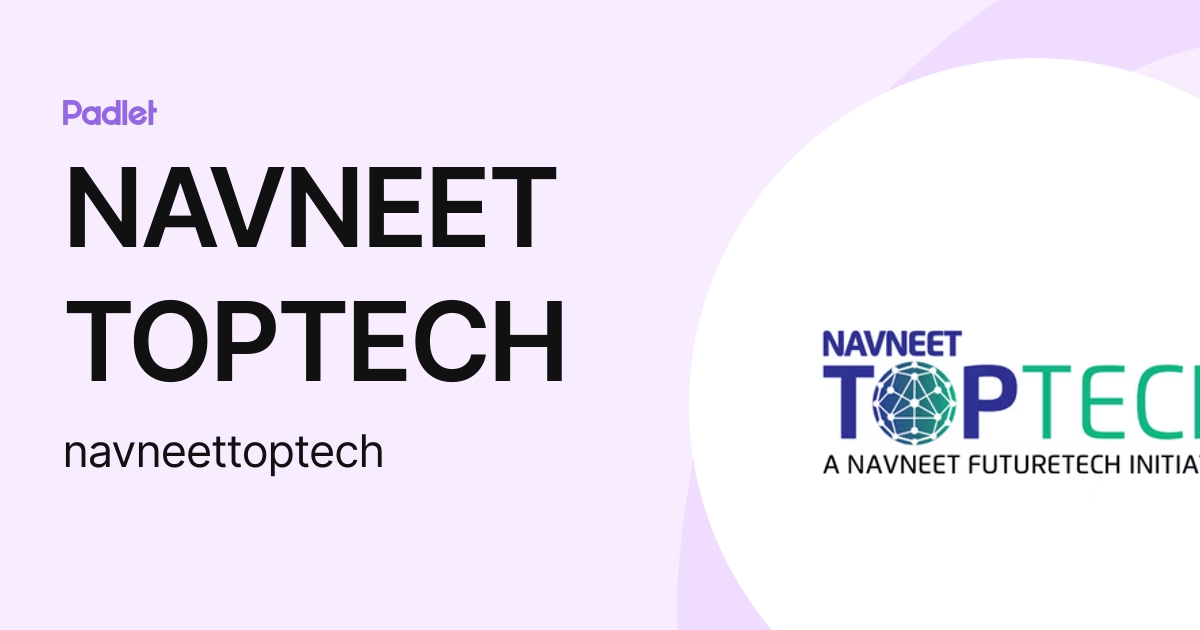 NAVNEET TOPTECH (navneettoptech) profile | Padlet
