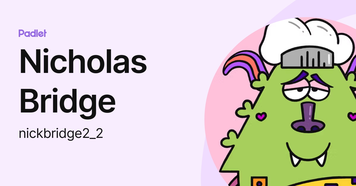 Nicholas Bridge (nickbridge2_2) profile | Padlet