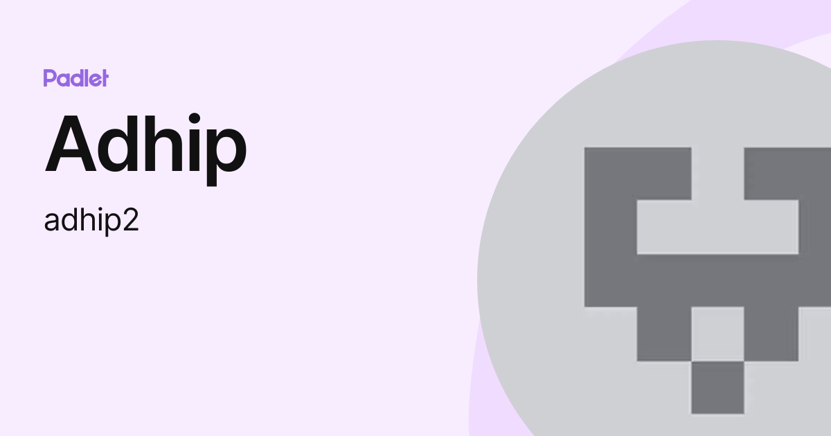 Adhip (adhip2) profile | Padlet