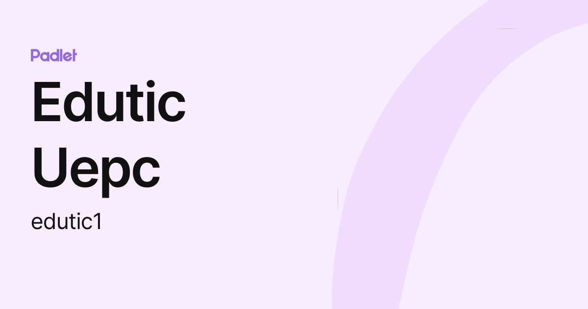 Edutic Uepc (edutic1) profile | Padlet