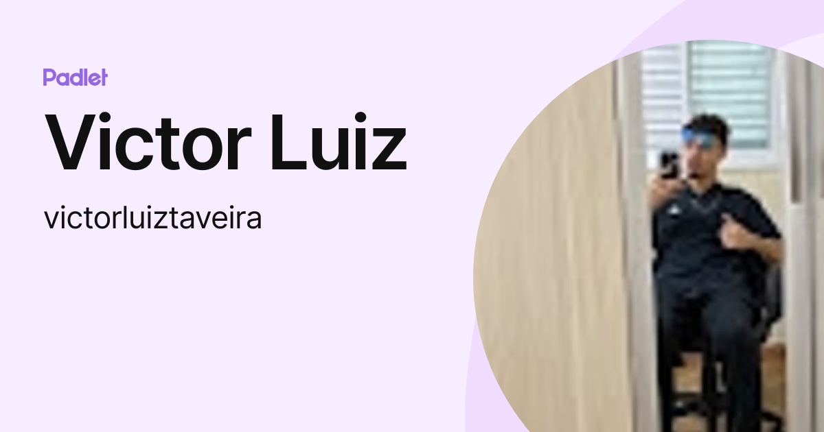 Victor Luiz (victorluiztaveira) profile | Padlet