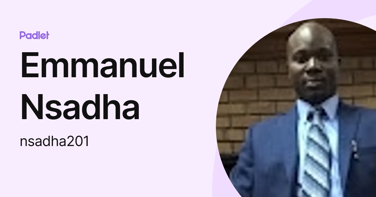 Emmanuel Nsadha (nsadha201) profile | Padlet