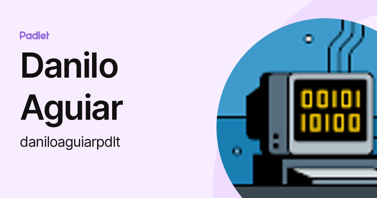 Danilo Aguiar (daniloaguiarpdlt) profile | Padlet