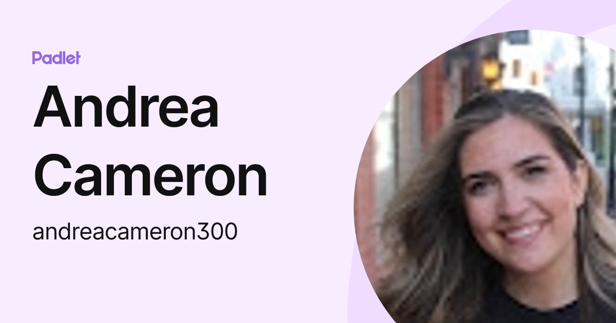 Andrea Cameron (andreacameron300) profile | Padlet