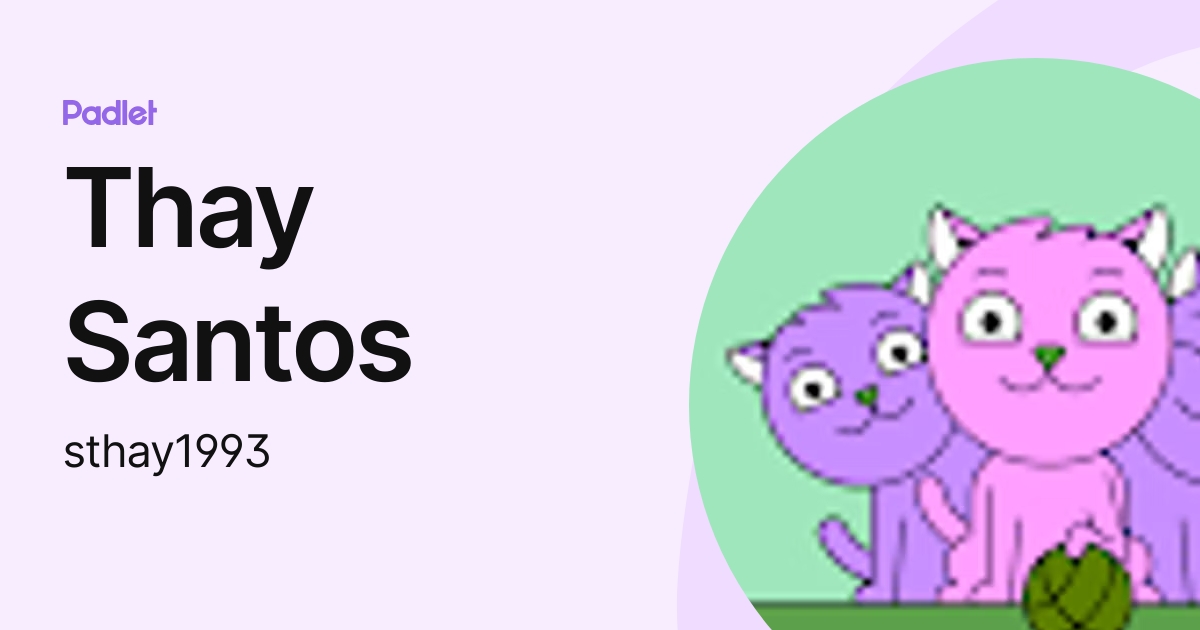 Thay Santos (sthay1993) profile | Padlet