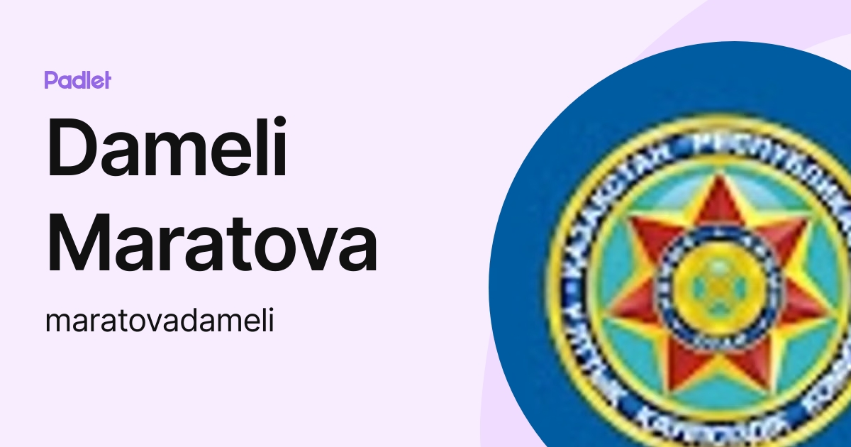 Dameli Maratova (maratovadameli) profile | Padlet