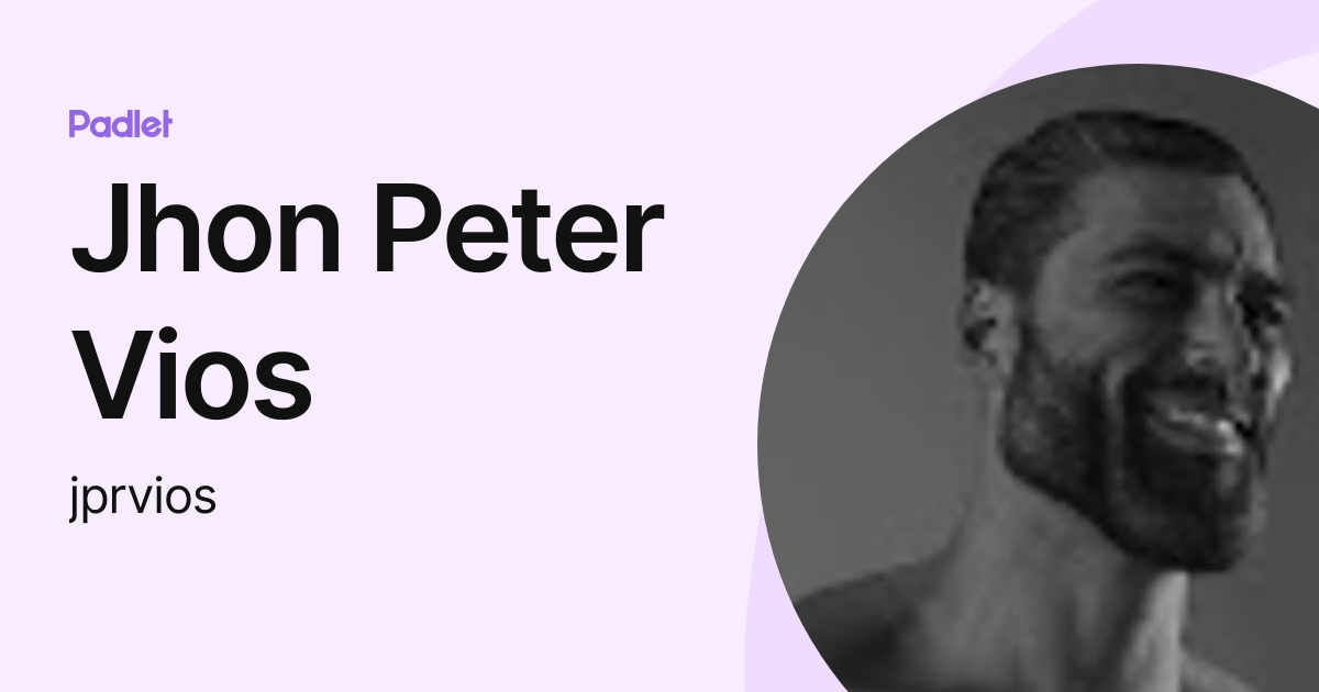 Jhon Peter Vios (jprvios) profile | Padlet