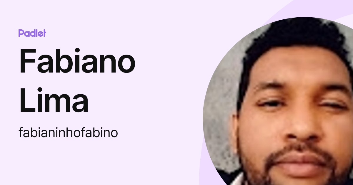Fabiano Lima (fabianinhofabino) profile | Padlet