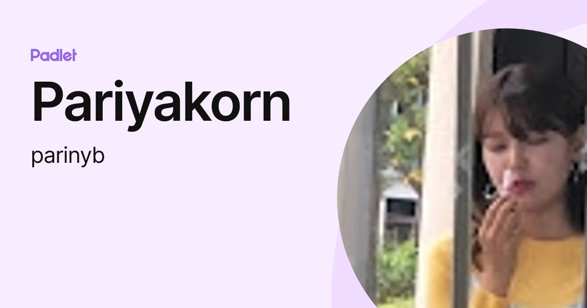 Pariyakorn (parinyb) profile | Padlet