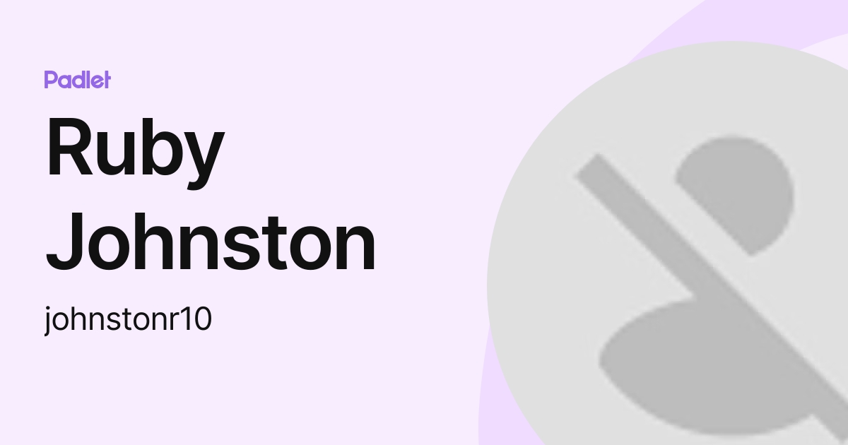 Ruby Johnston (johnstonr10) profile | Padlet