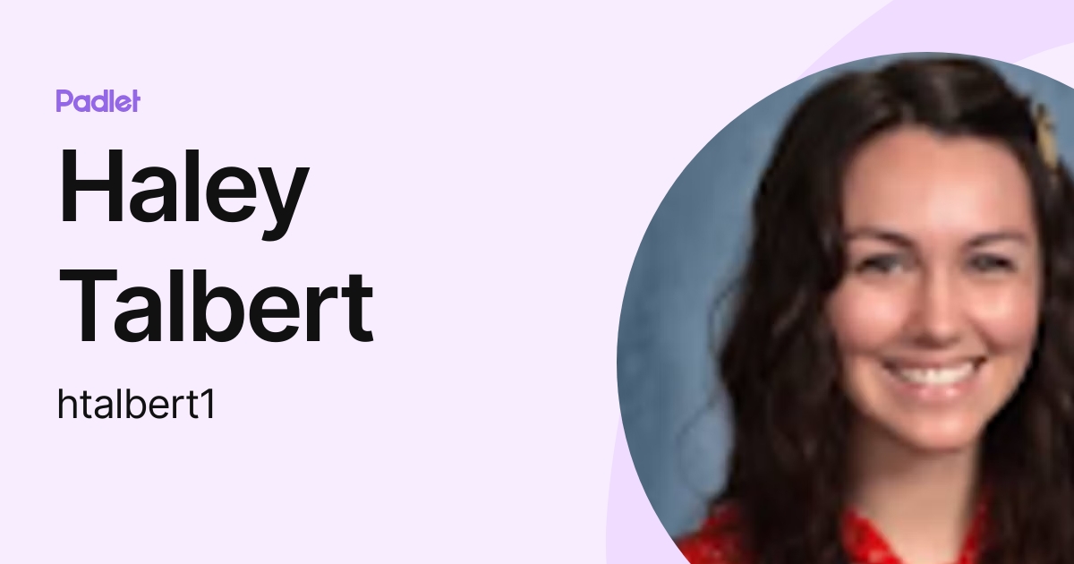 Haley Talbert (htalbert1) profile | Padlet