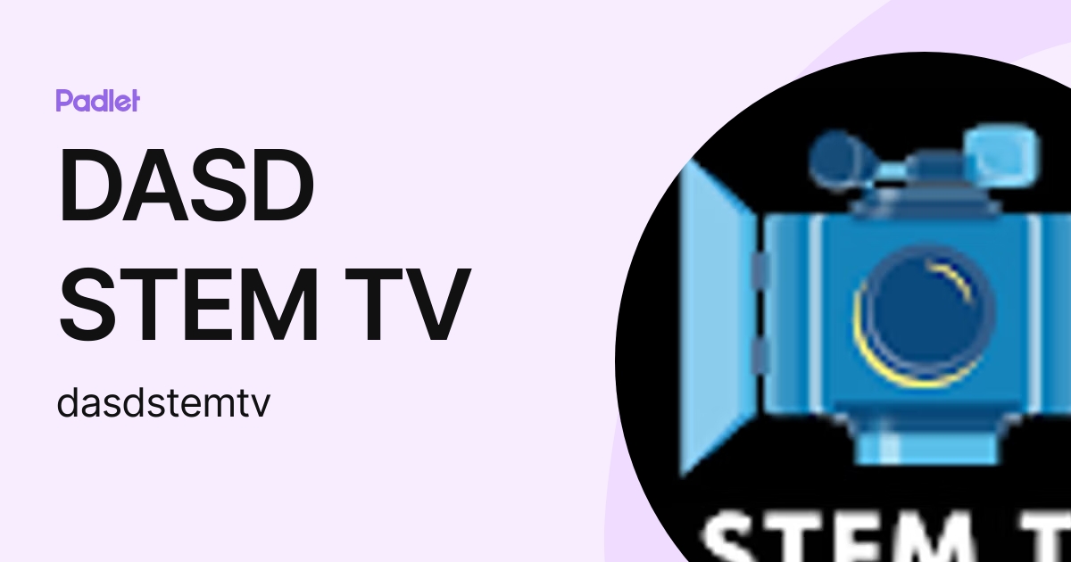 DASD STEM TV (dasdstemtv) profile | Padlet