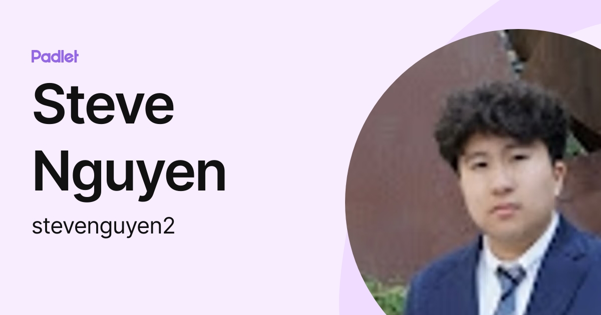 Steve Nguyen (stevenguyen2) profile | Padlet