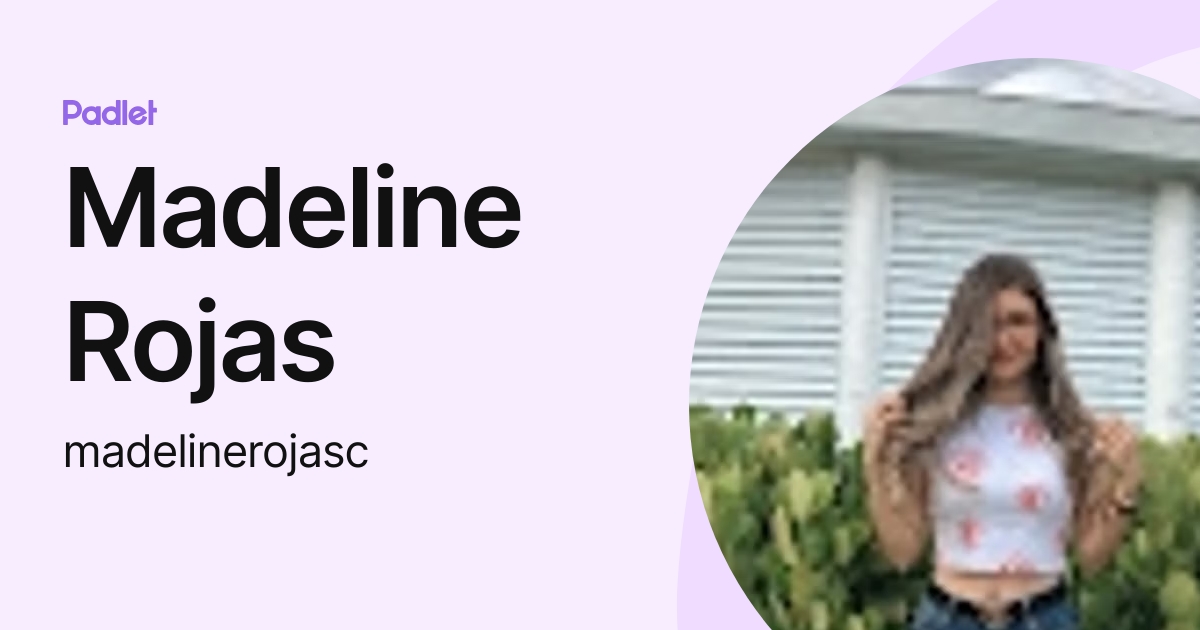 Madeline Rojas (madelinerojasc) profile | Padlet