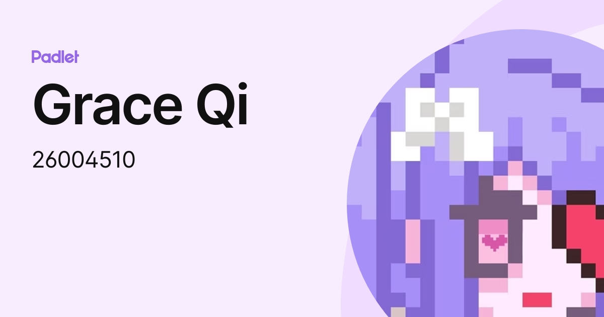 Grace Qi (26004510) profile | Padlet
