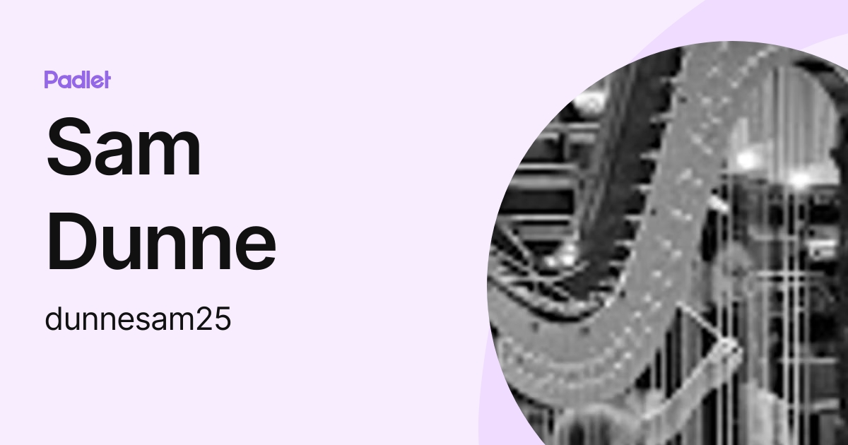 Sam Dunne (dunnesam25) profile | Padlet