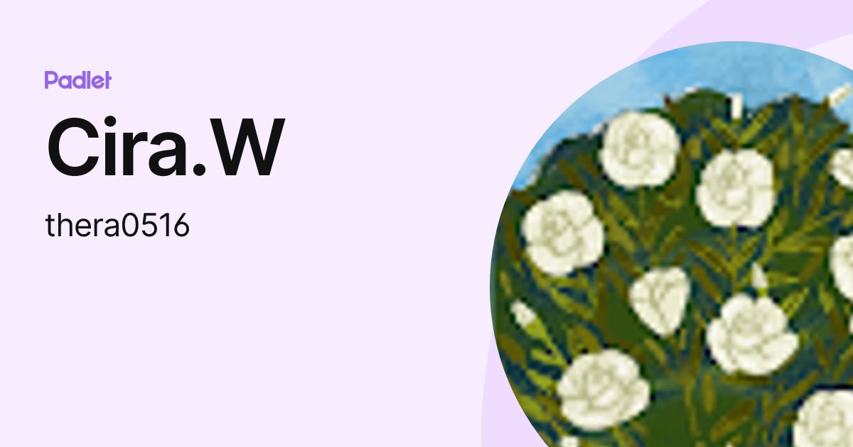 Cira.W (thera0516) profile | Padlet