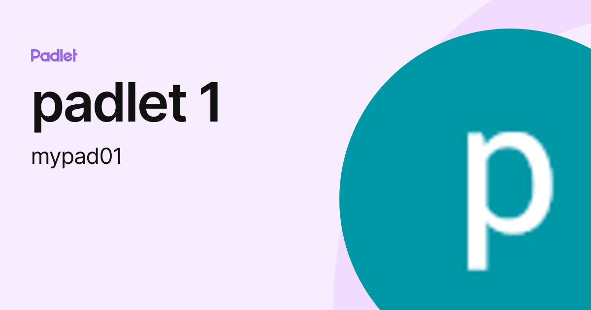padlet 1 (mypad01) profile | Padlet
