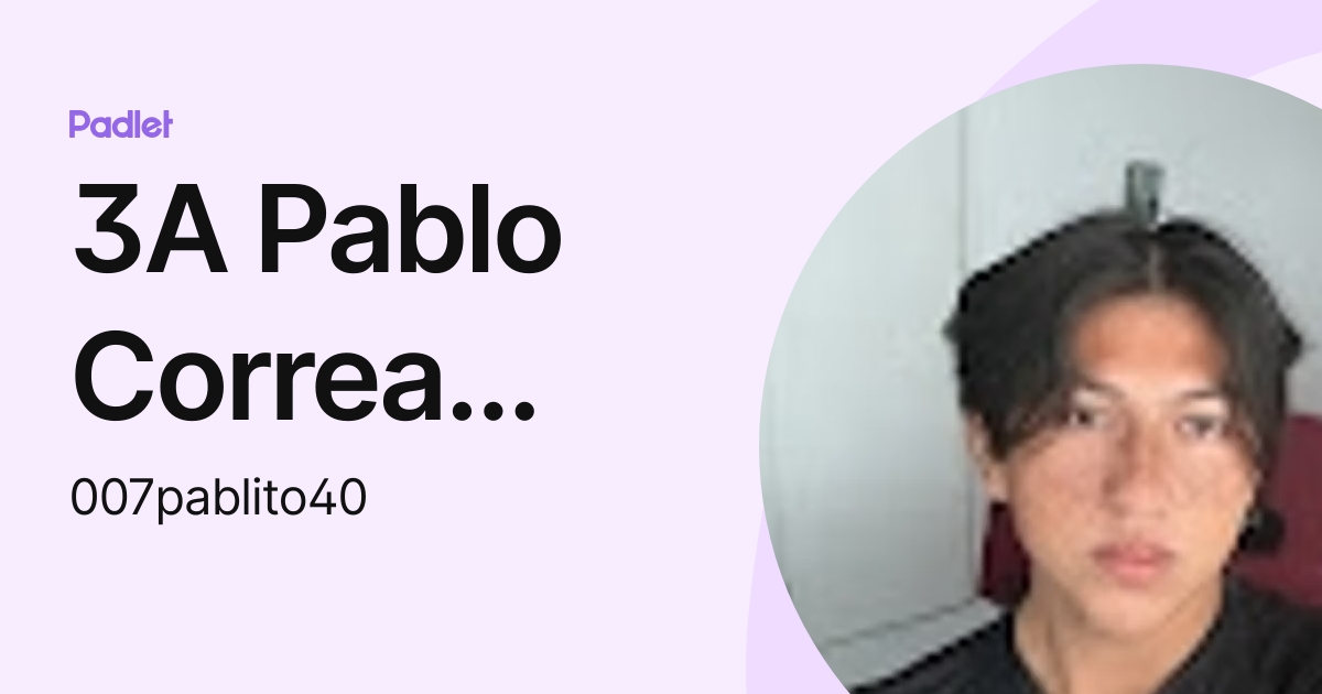 3A Pablo Correa Hernández (007pablito40) profile | Padlet