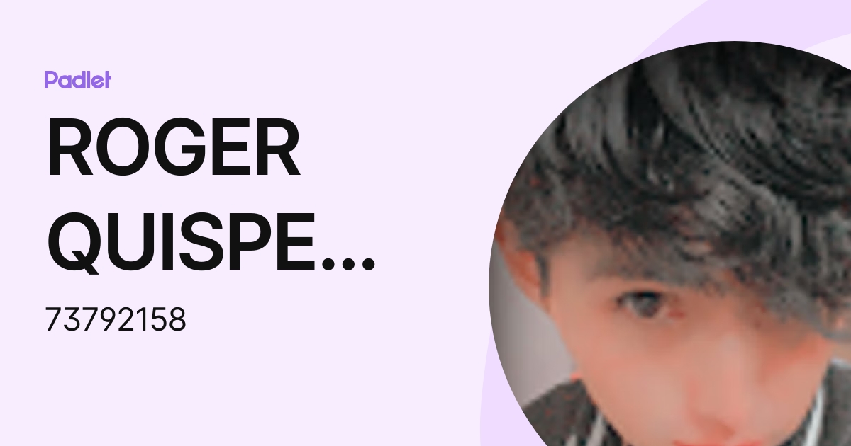 ROGER QUISPE SUCAPUCA (73792158) profile | Padlet