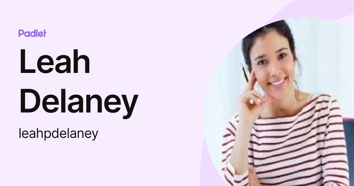 Leah Delaney (leahpdelaney) profile | Padlet