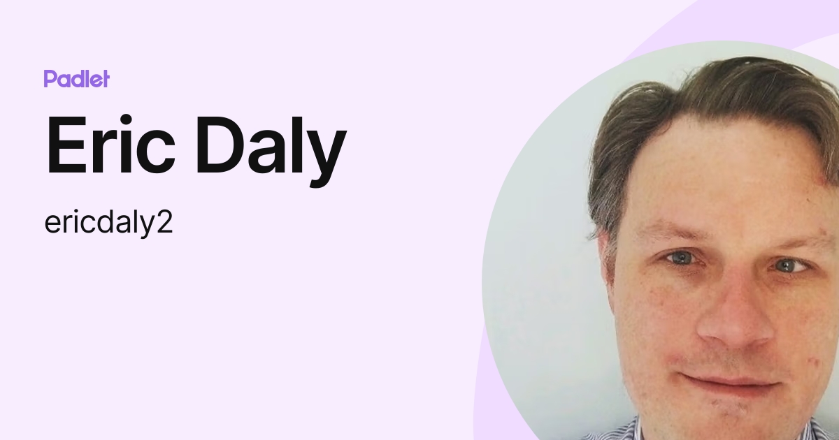 Eric Daly (ericdaly2) profile | Padlet