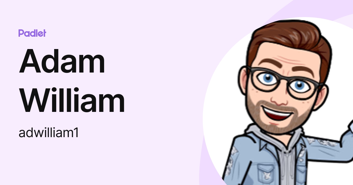 Adam William (adwilliam1) profile | Padlet