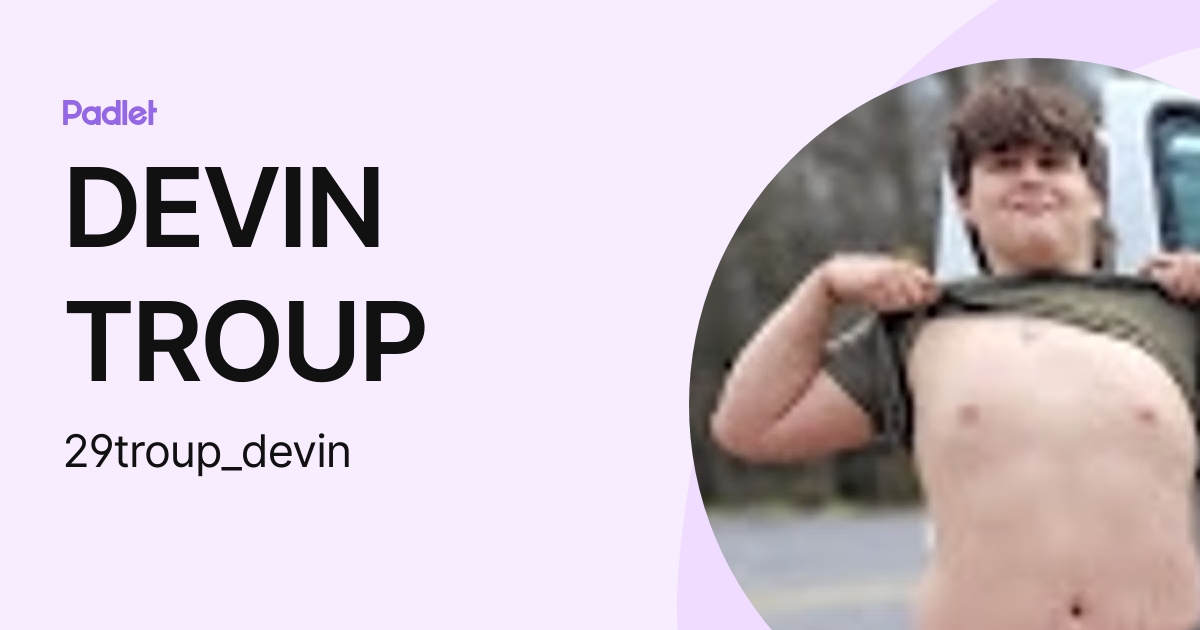 DEVIN TROUP (29troup_devin) profile | Padlet