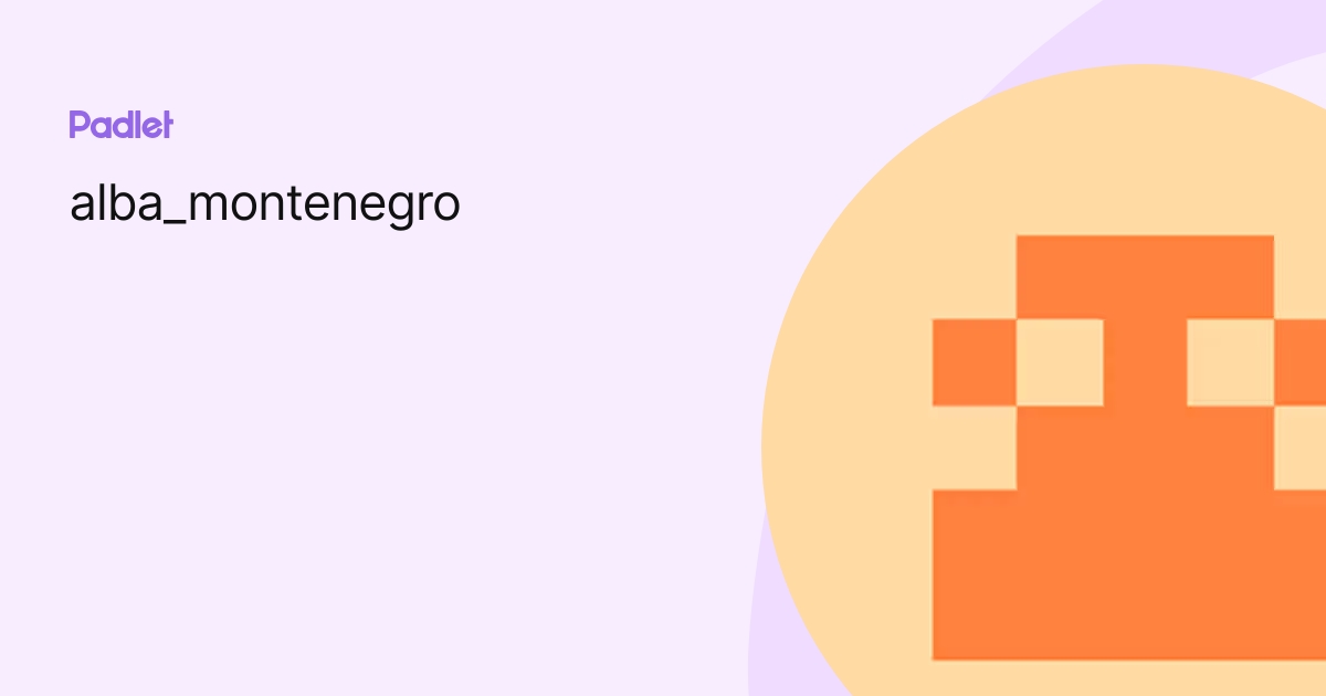 alba_montenegro profile | Padlet