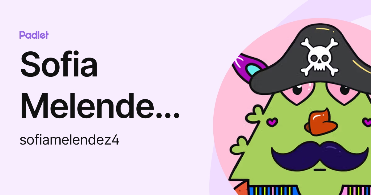 Sofia Melendez Jimenez (sofiamelendez4) profile | Padlet