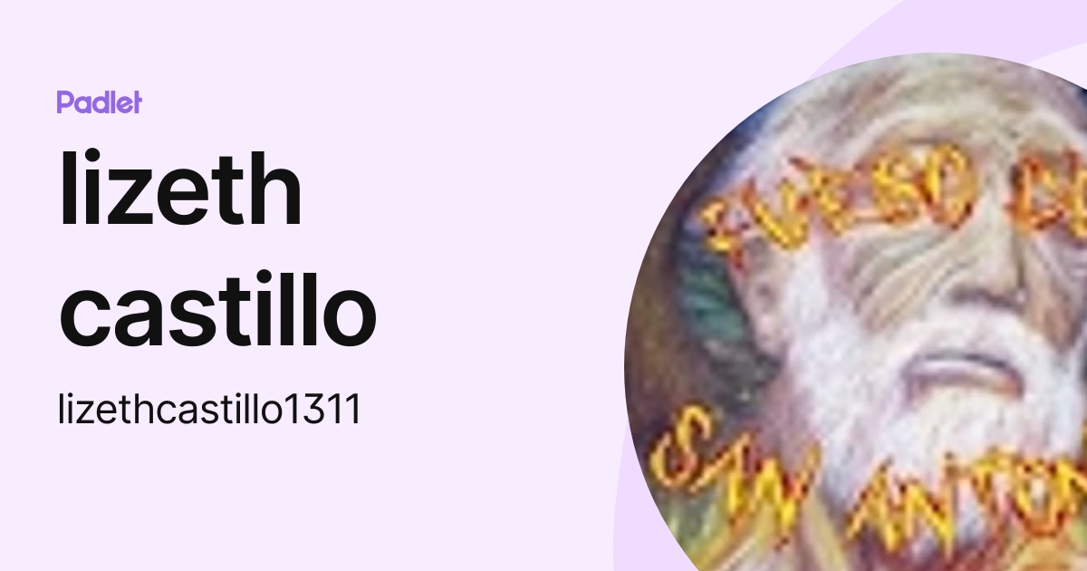 lizeth castillo (lizethcastillo1311) profile | Padlet