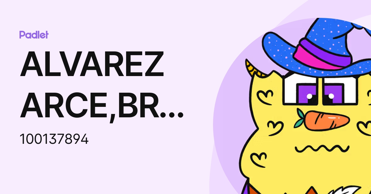 ALVAREZ ARCE,BRYAN ALEXANDER (100137894) profile | Padlet