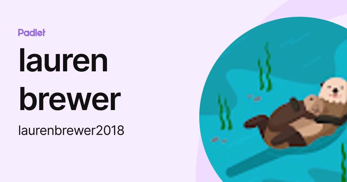 lauren brewer (laurenbrewer2018) profile | Padlet