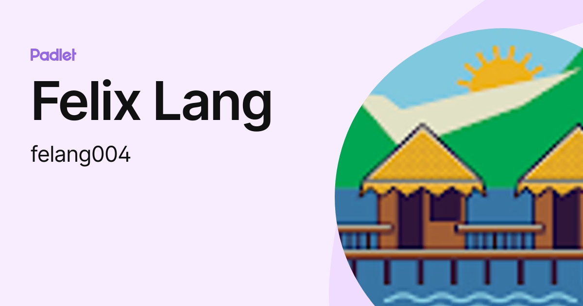 Felix Lang (felang004) profile | Padlet
