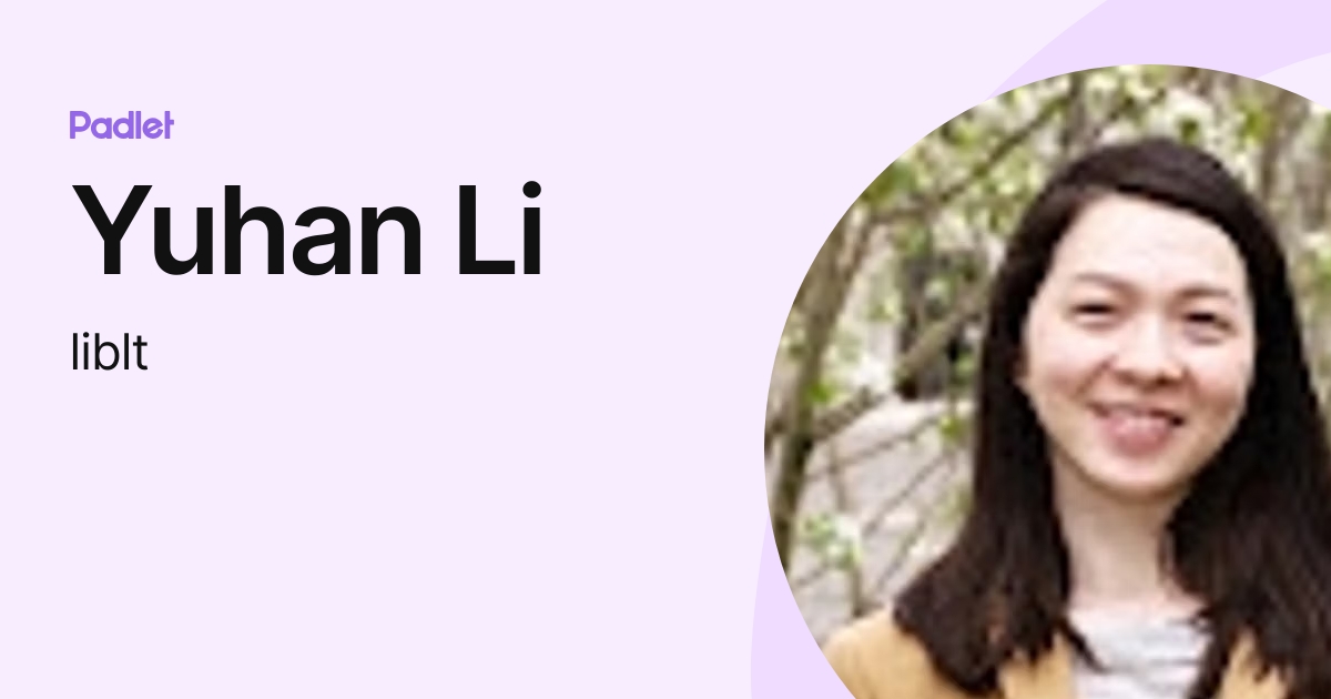 Yuhan Li (liblt) profile | Padlet
