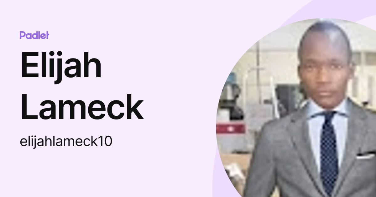 Elijah Lameck (elijahlameck10) profile | Padlet