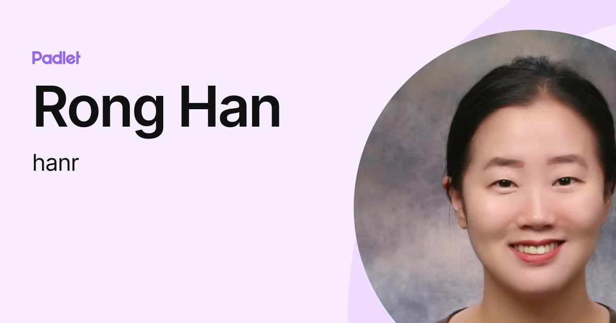 Rong Han (hanr) profile | Padlet
