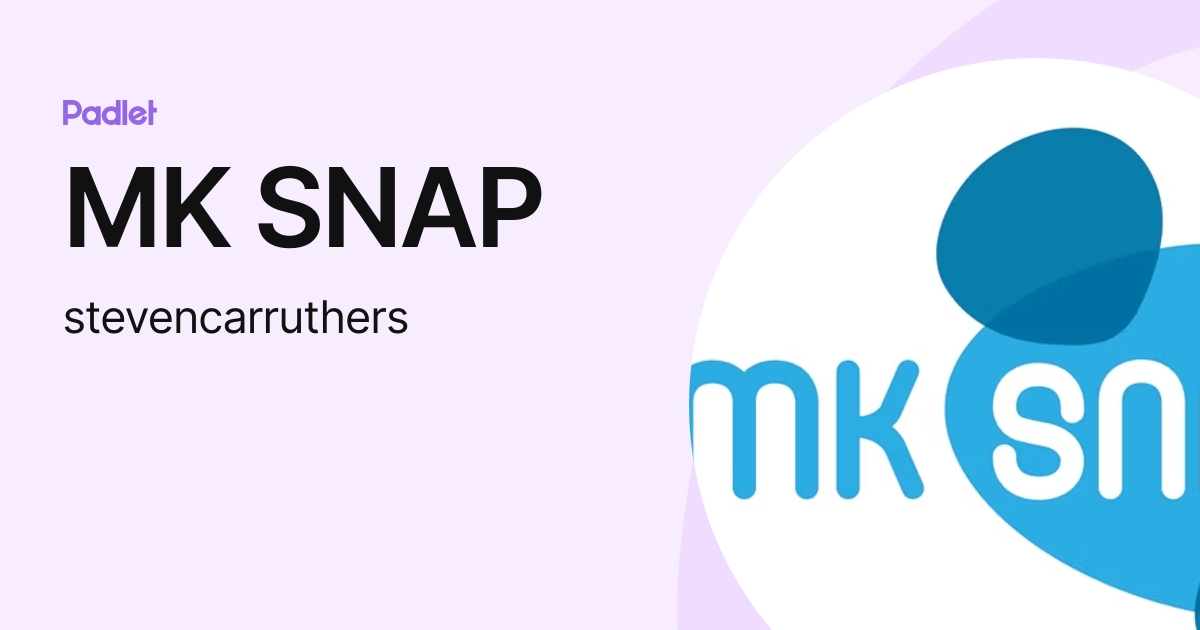 MK SNAP (stevencarruthers) profile | Padlet