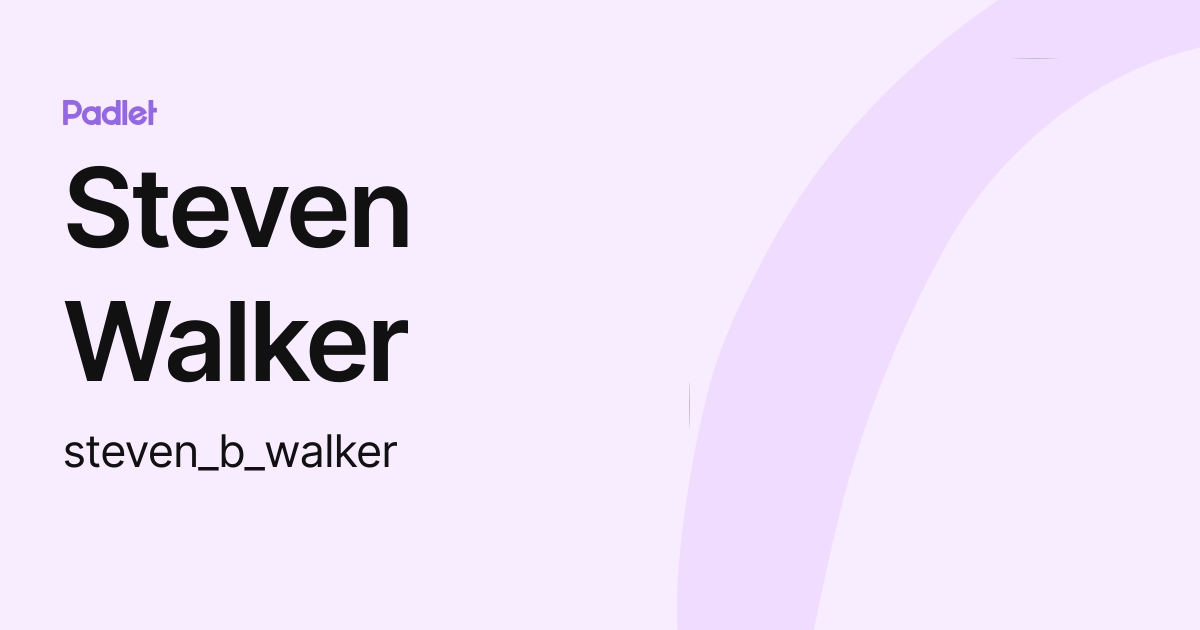 Steven Walker (steven_b_walker) profile | Padlet