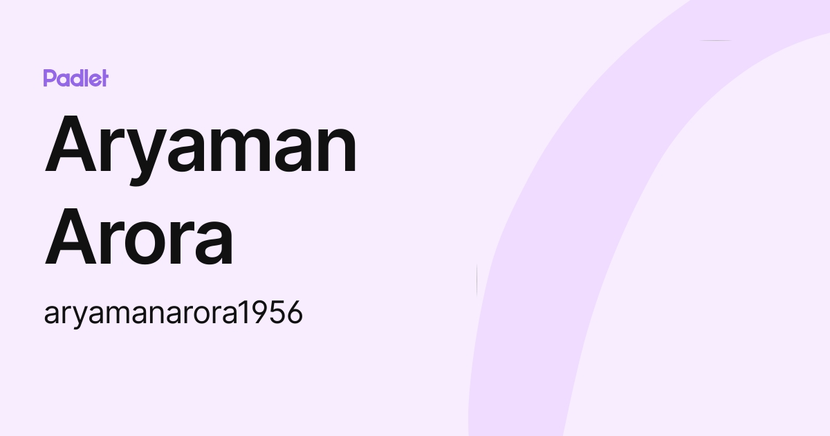 Aryaman Arora (aryamanarora1956) profile | Padlet