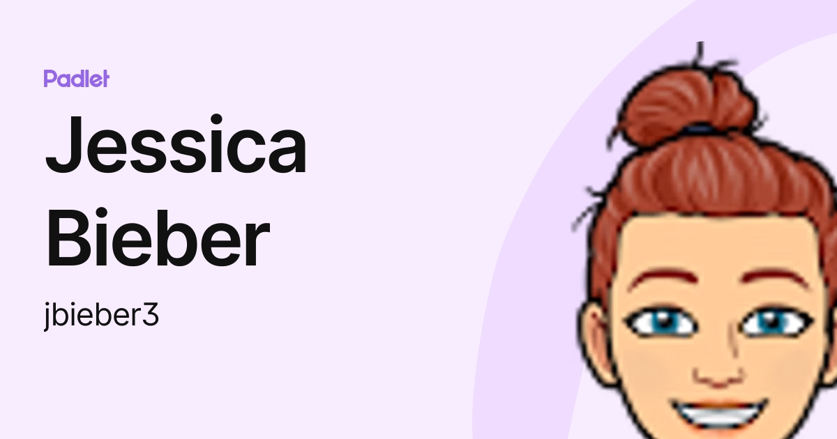 Jessica Bieber (jbieber3) profile | Padlet