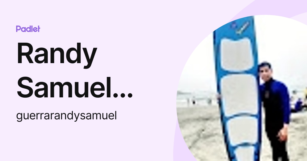 Randy Samuel Guerra (guerrarandysamuel) profile | Padlet