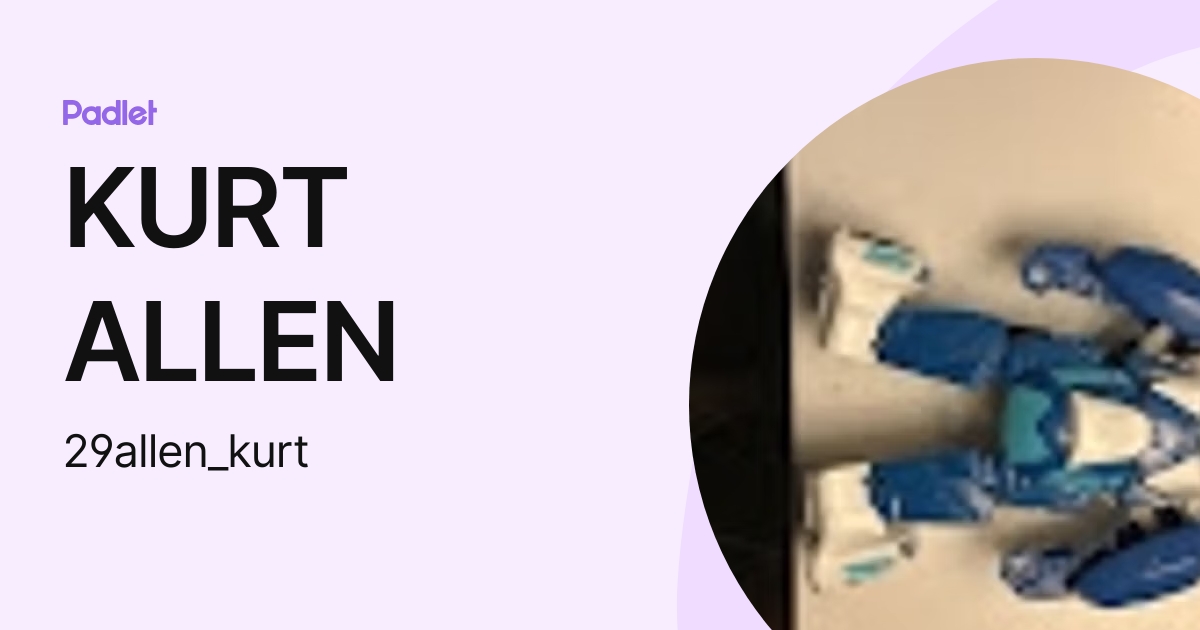 KURT ALLEN (29allen_kurt) profile | Padlet